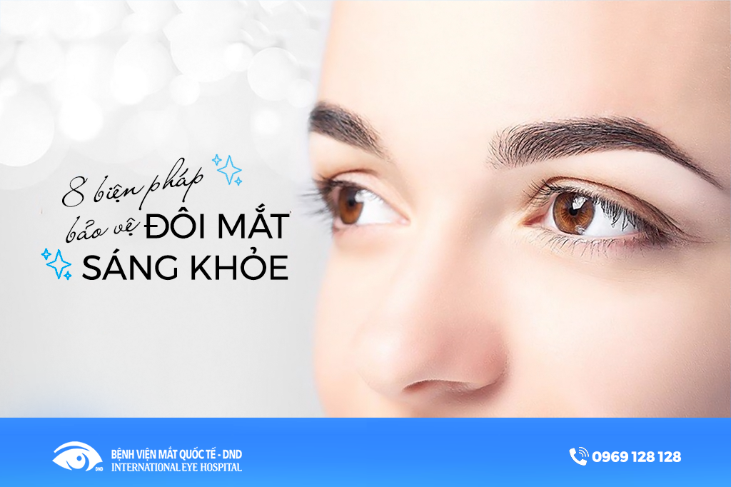 8 biện pháp bảo vệ mắt sáng khỏe